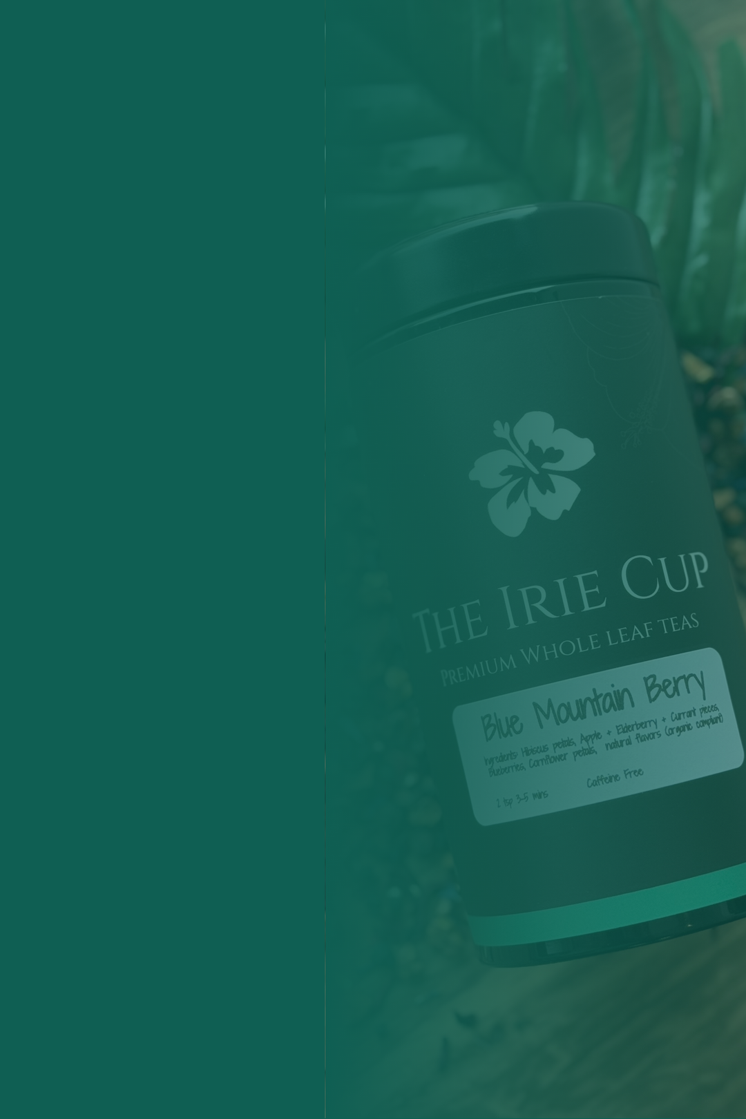 The Irie Cup - Shop Premium Whole Leaf Tea